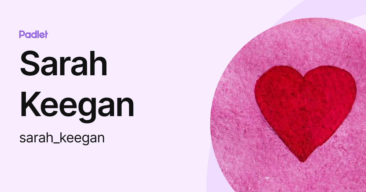 Sarah Keegan (sarah_keegan) profile | Padlet