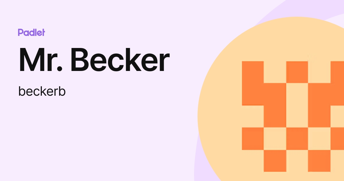 Mr Becker Beckerb Profile Padlet