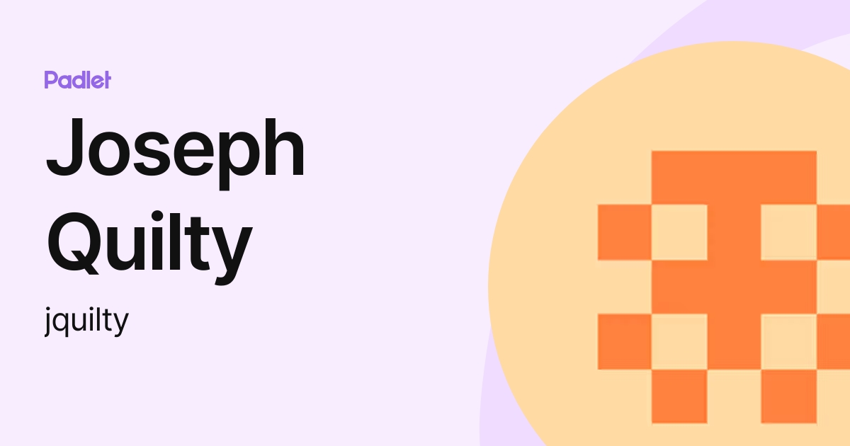 Joseph Quilty (jquilty) profile | Padlet