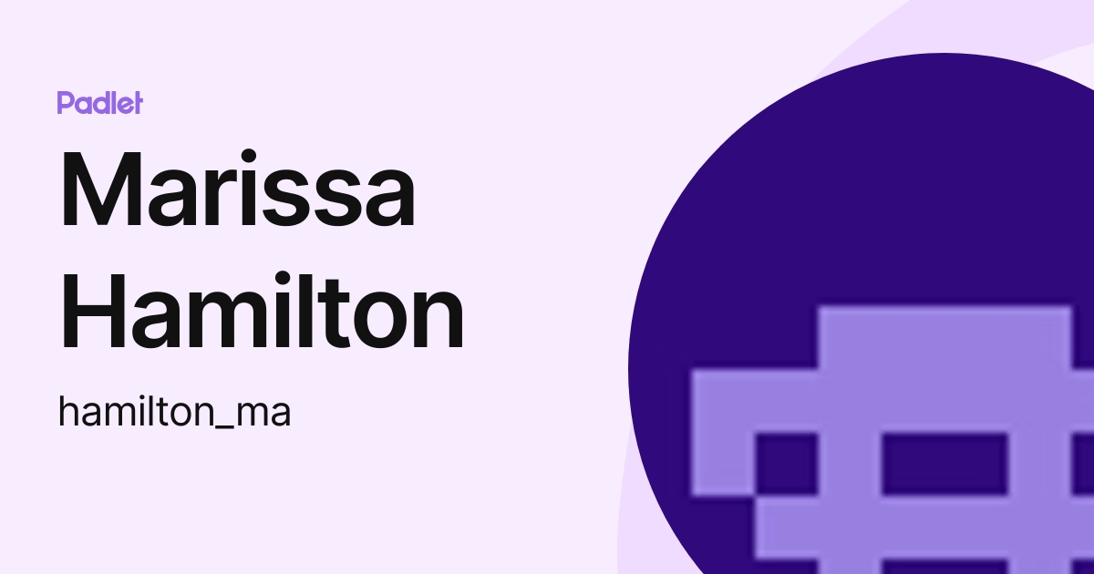 Marissa Hamilton (hamilton_ma) profile | Padlet