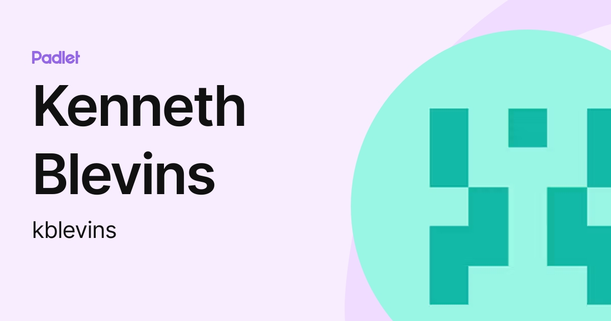 Kenneth Blevins (kblevins) profile | Padlet