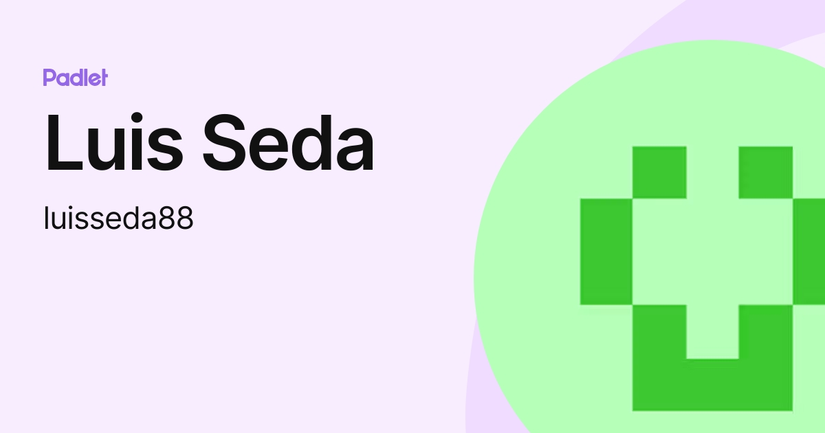 Luis Seda (luisseda88) profile | Padlet