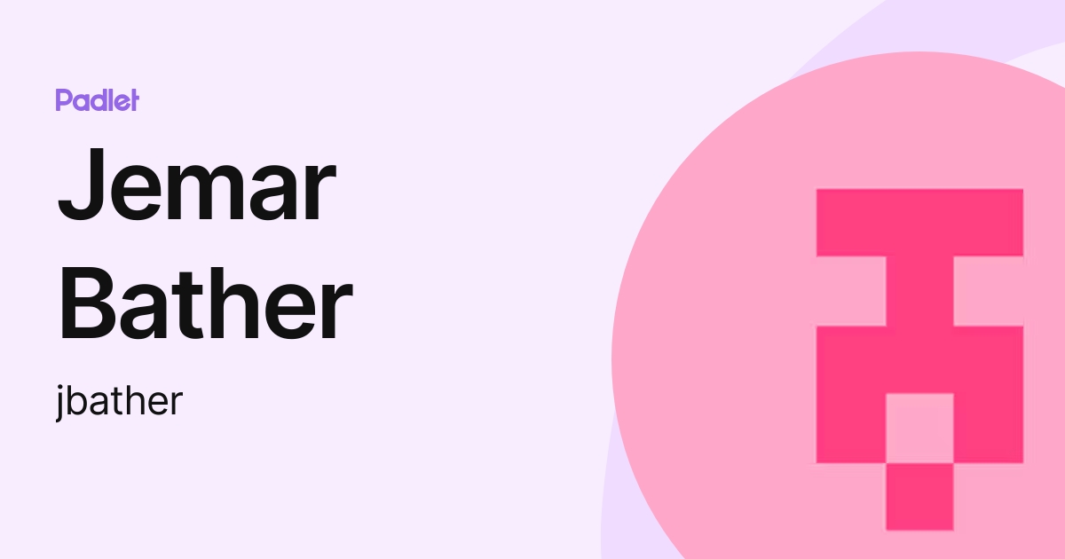 Jemar Bather (jbather) profile | Padlet