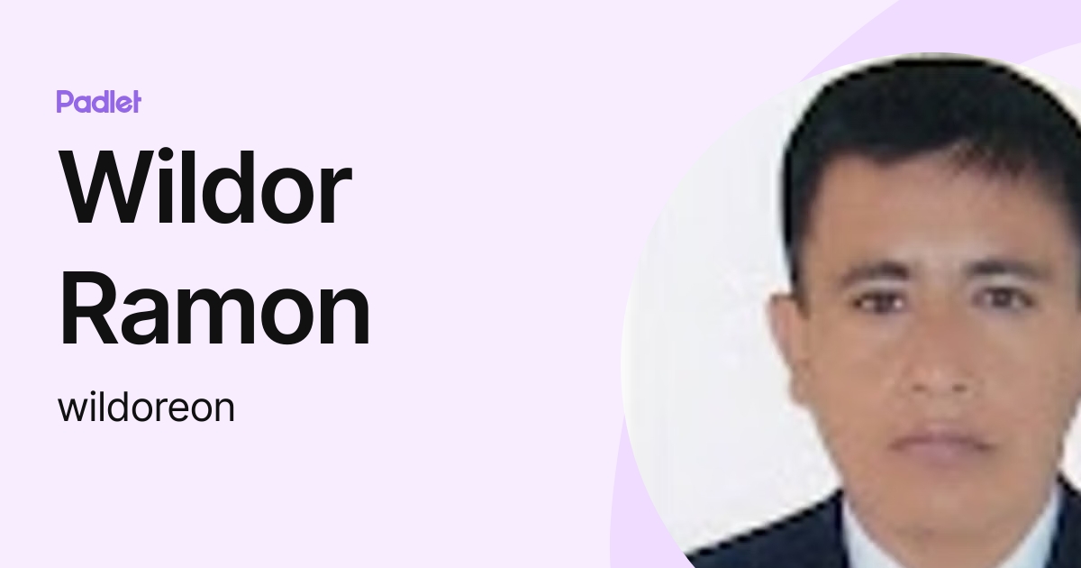 Wildor Ramon (wildoreon) profile | Padlet