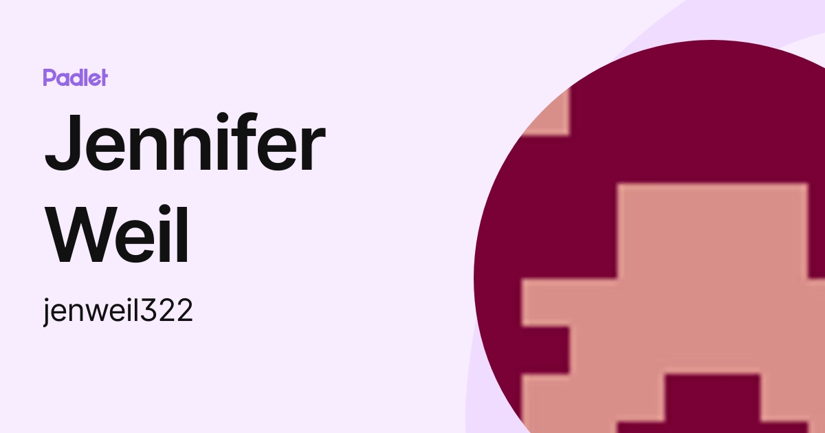 Jennifer Weil (jenweil322) profile | Padlet