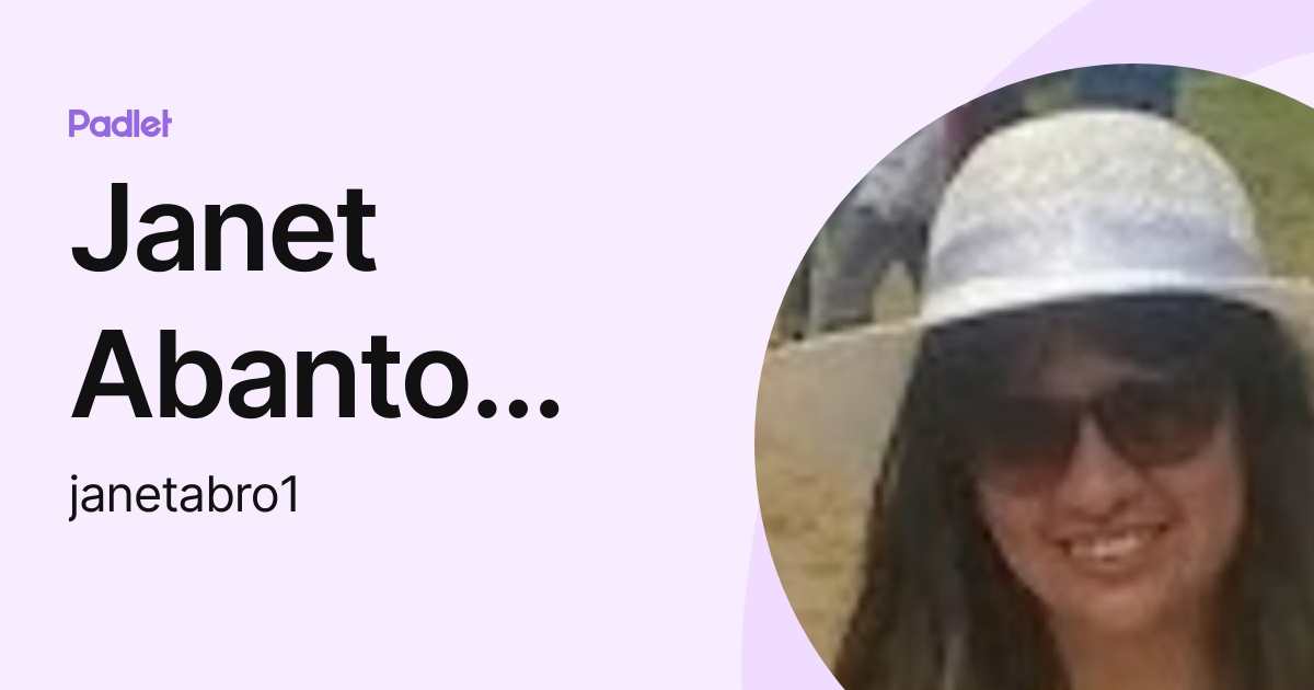 Janet Abanto Rodríguez (janetabro1) profile | Padlet