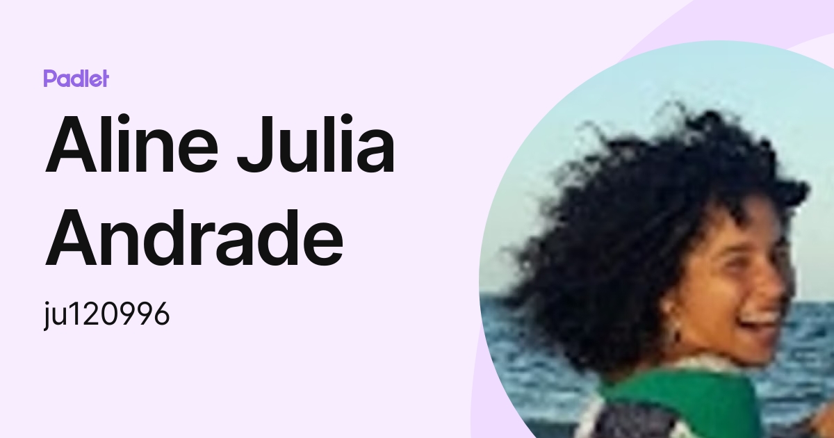 Aline Julia Andrade (ju120996) profile | Padlet