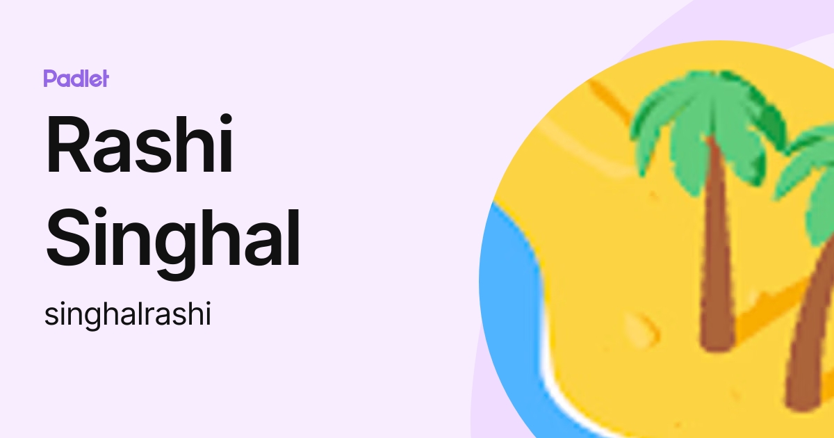 Rashi Singhal (singhalrashi) profile | Padlet