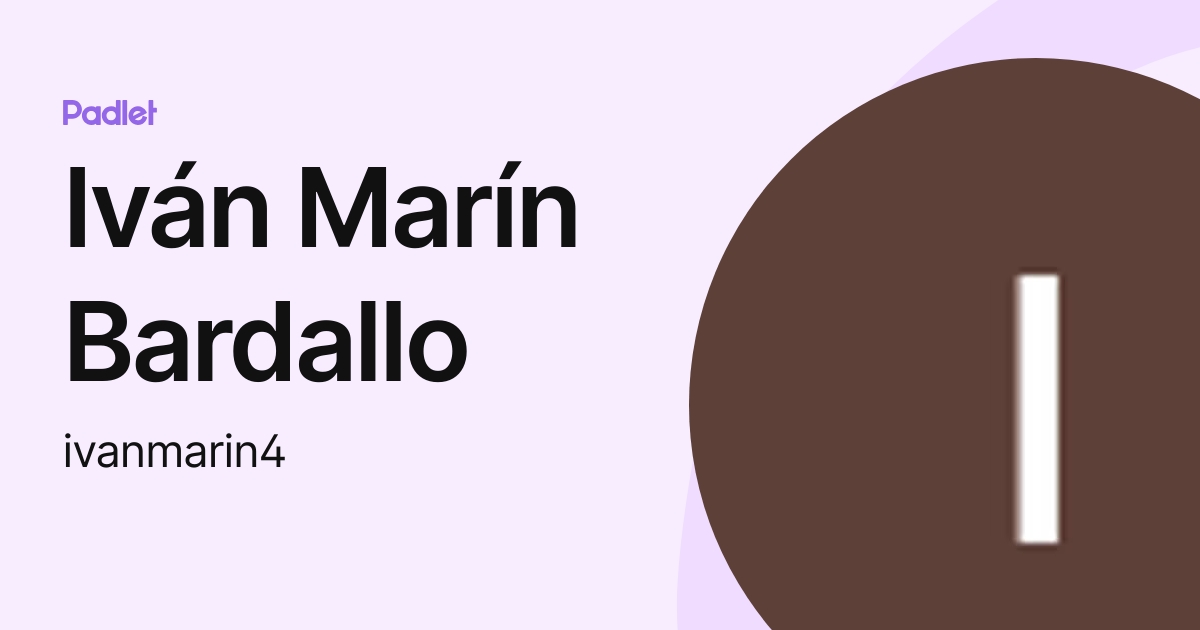 Iván Marín Bardallo (ivanmarin4) profile | Padlet