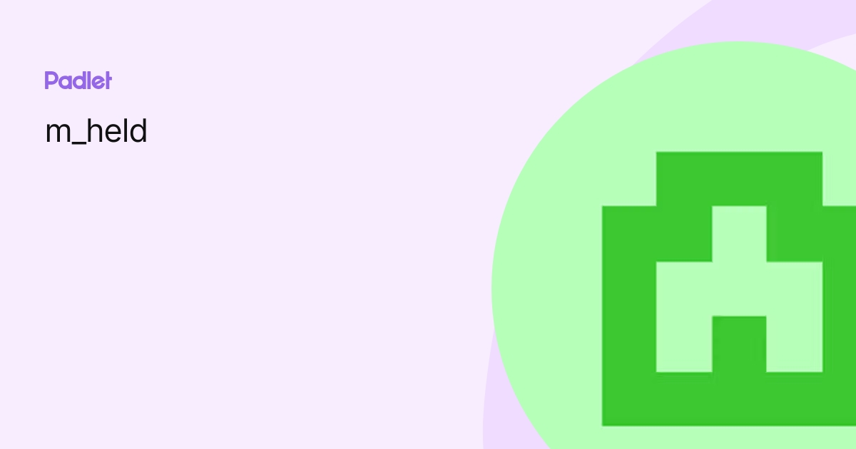m_held profile | Padlet