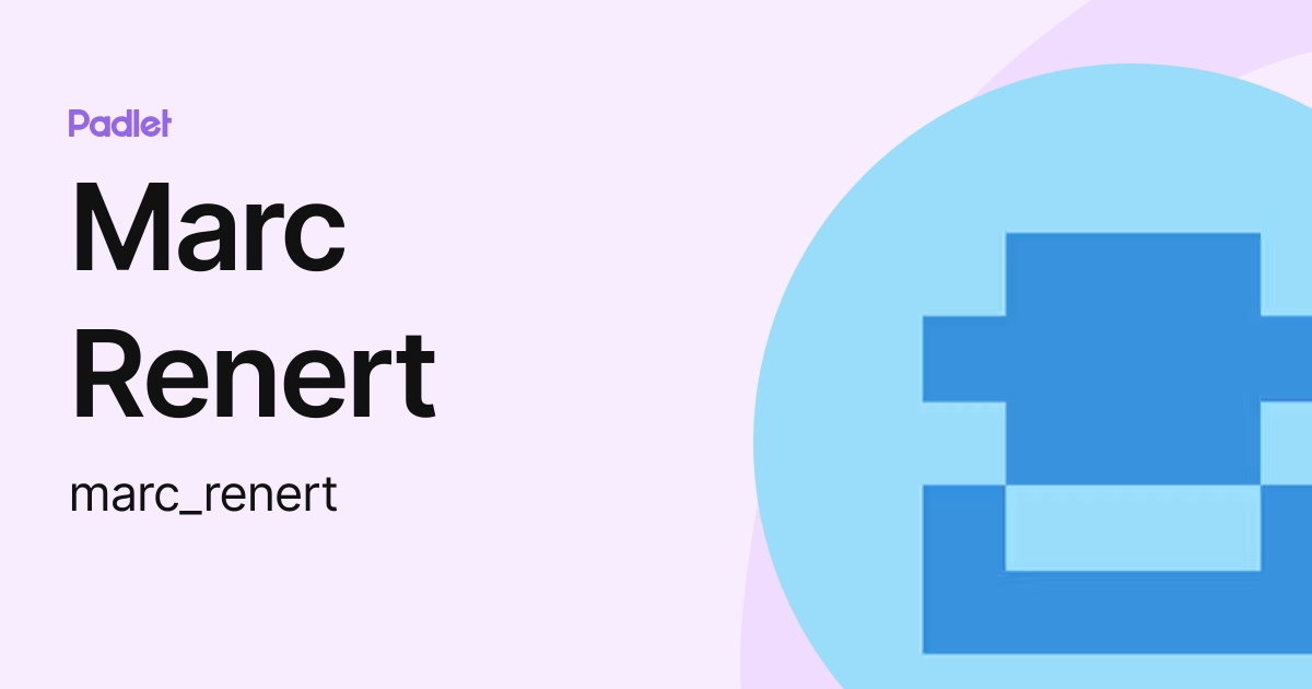 Marc Renert (marc_renert) profile | Padlet