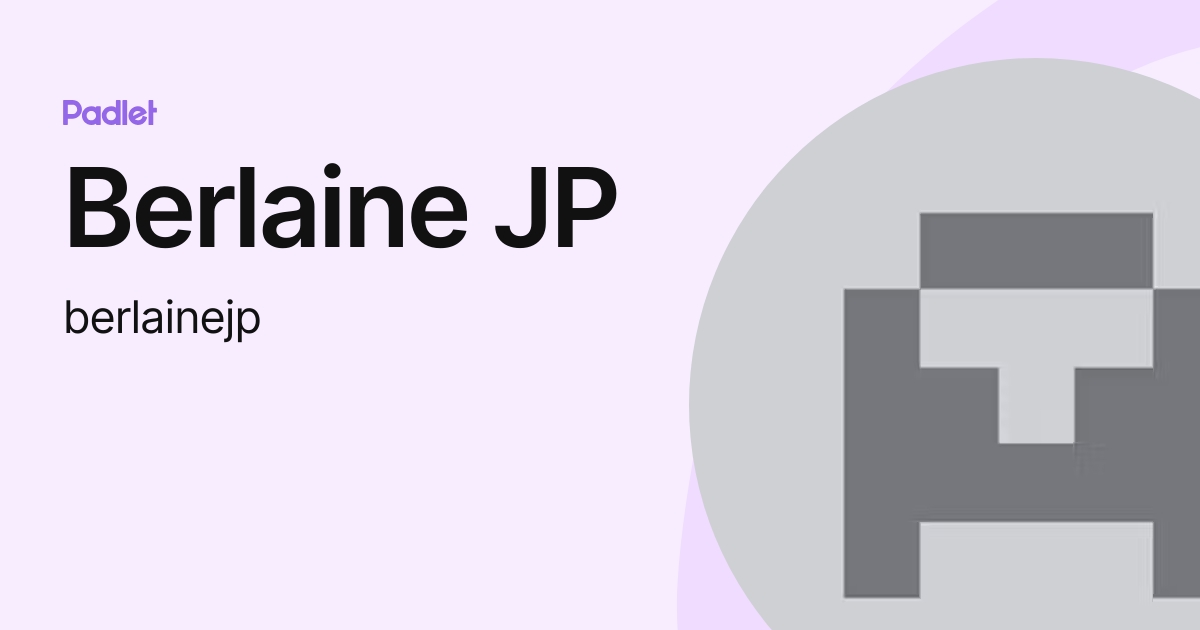 Berlaine JP (berlainejp) profile | Padlet