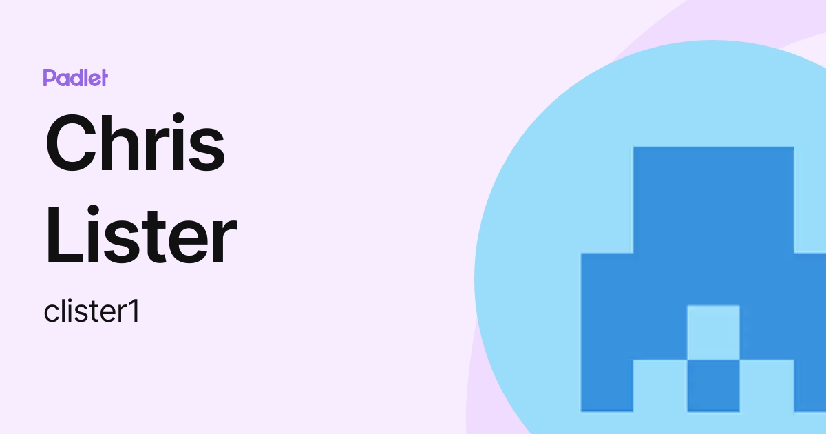 Chris Lister (clister1) profile | Padlet