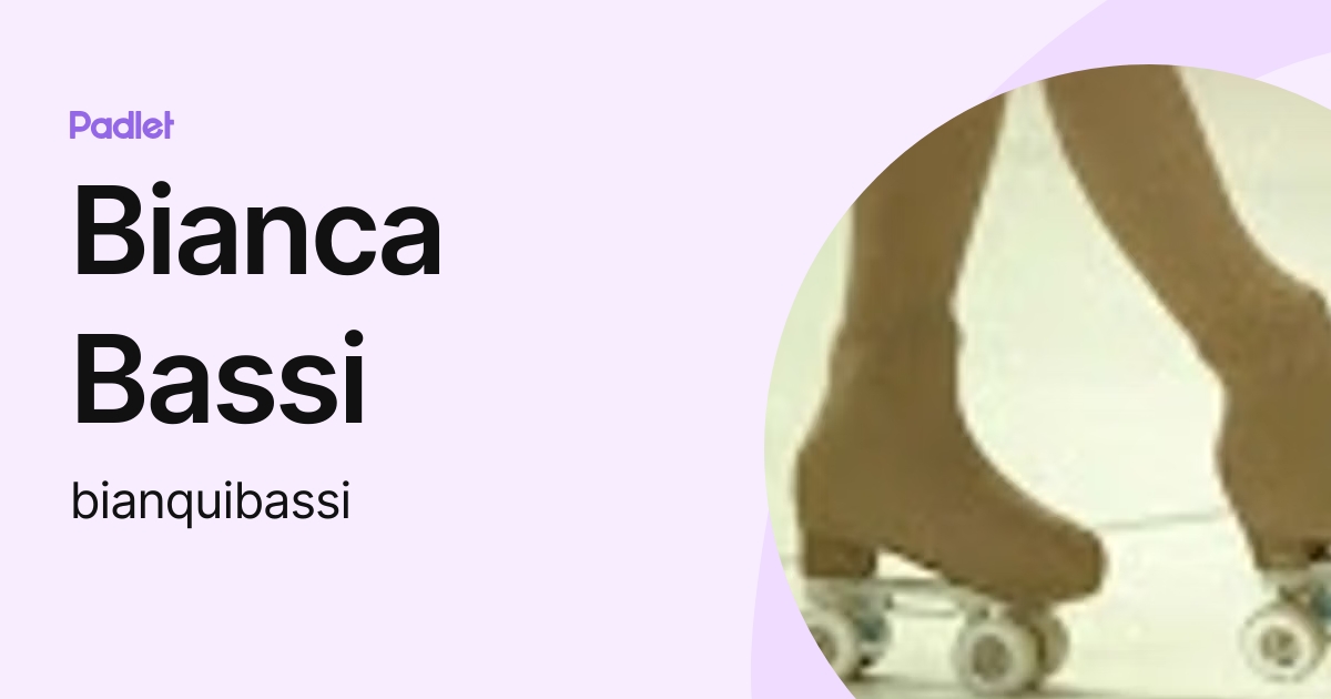 Bianca Bassi (bianquibassi) profile | Padlet