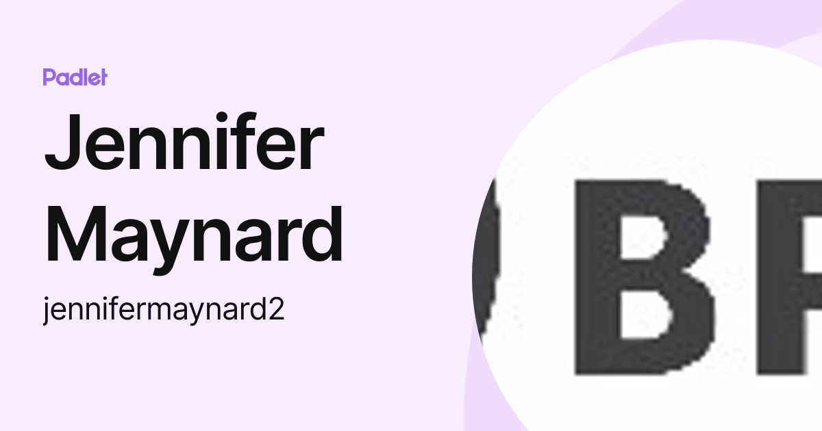 Jennifer Maynard (jennifermaynard2) profile | Padlet