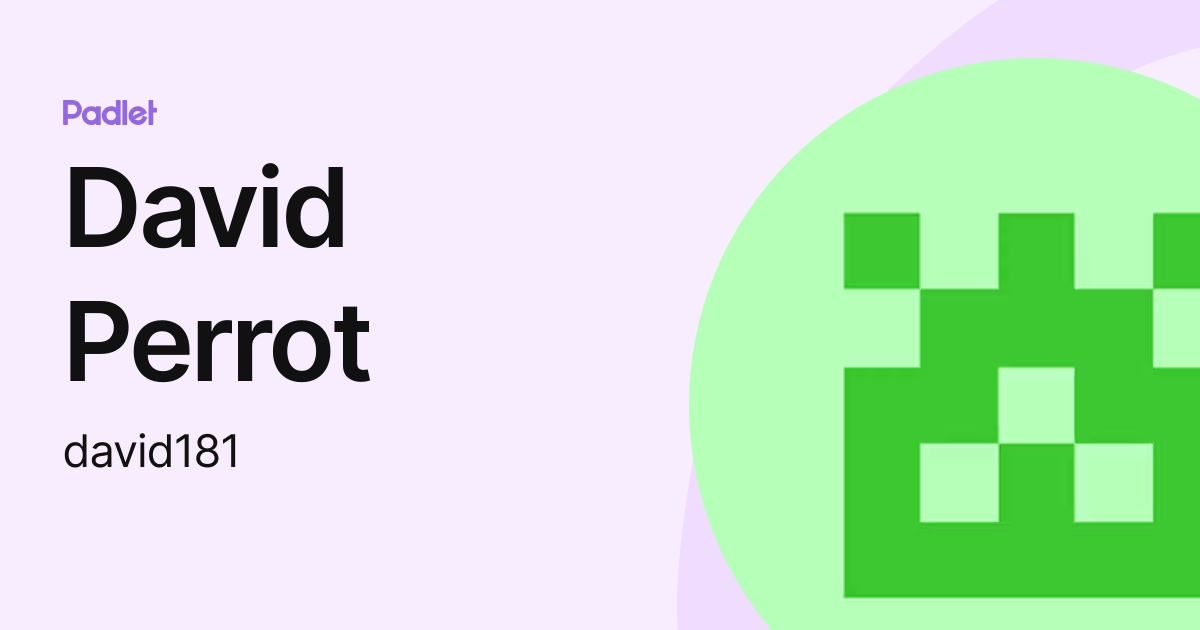 David Perrot (david181) profile | Padlet