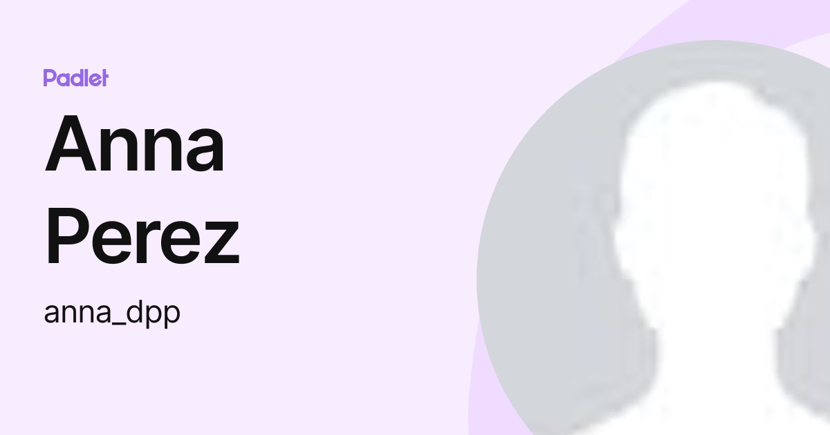 Anna Perez (anna_dpp) profile | Padlet