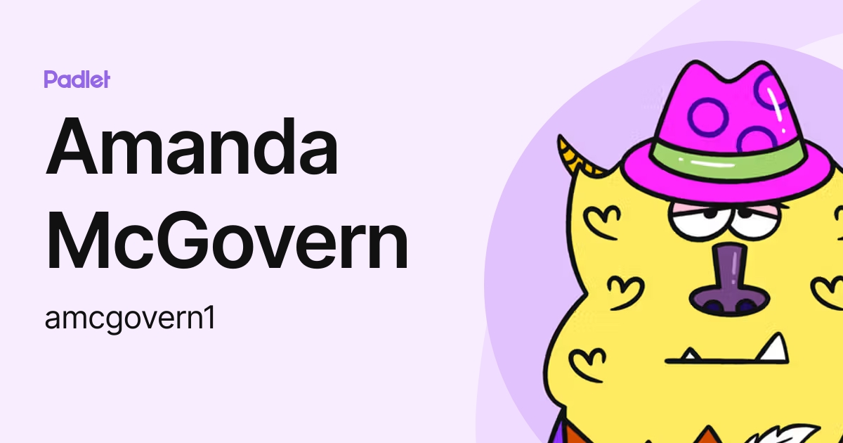 Amanda McGovern (amcgovern1) profile | Padlet