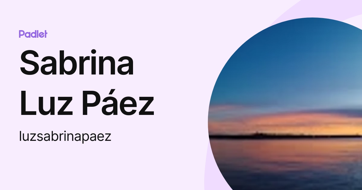 Sabrina Luz Páez (luzsabrinapaez) profile | Padlet