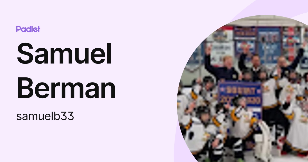 Samuel Berman (samuelb33) profile | Padlet