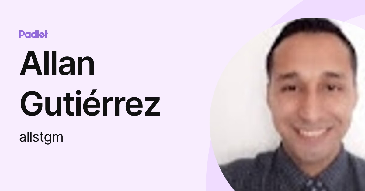 Allan Gutiérrez (allstgm) profile | Padlet