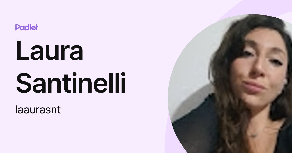 Laura Santinelli (laaurasnt) profile | Padlet
