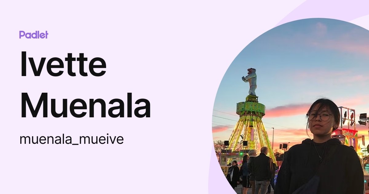 Ivette Muenala (muenala_mueive) profile | Padlet