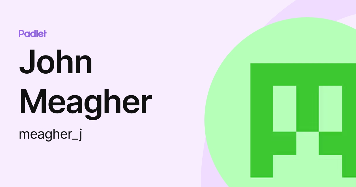 John Meagher (meagher_j) profile | Padlet
