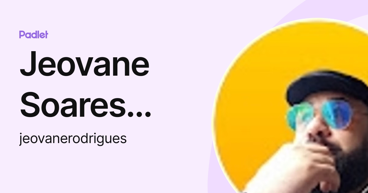 Jeovane Soares Rodrigues (jeovanerodrigues) profile | Padlet