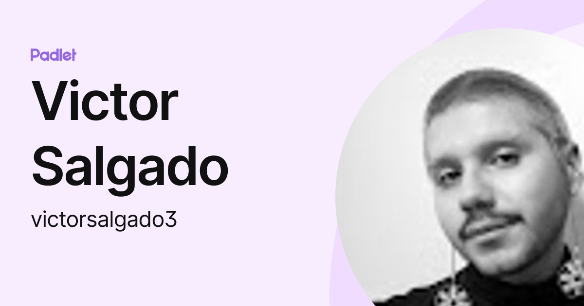 Victor Salgado (victorsalgado3) profile | Padlet