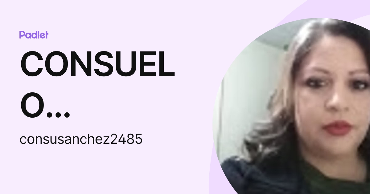 CONSUELO SANCHEZ (consusanchez2485) perfil | Padlet