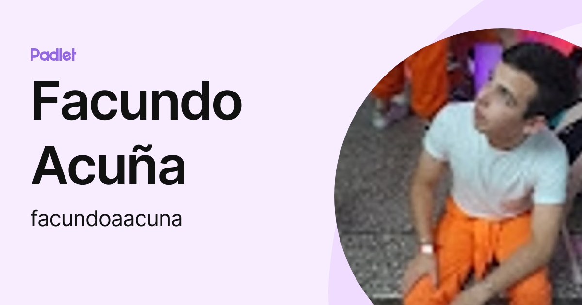Facundo Acuña (facundoaacuna) profile | Padlet