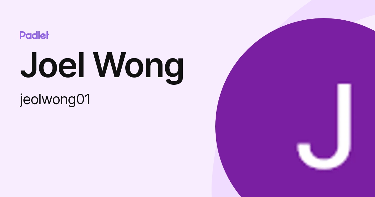 Joel Wong (jeolwong01) profile | Padlet