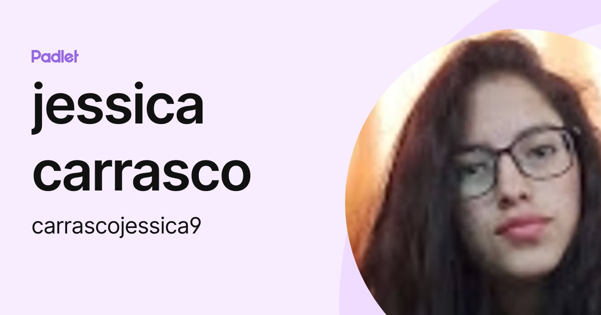 jessica carrasco (carrascojessica9) profile | Padlet