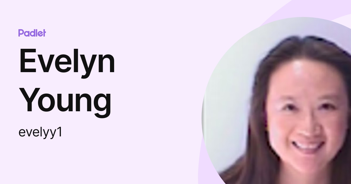 Evelyn Young (evelyy1) profile | Padlet