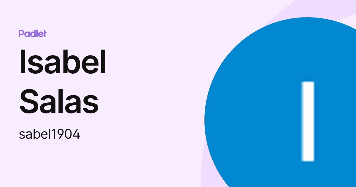 Isabel Salas (sabel1904) profile | Padlet