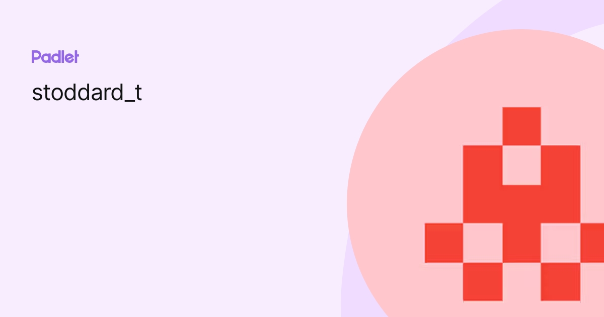 Stoddard T Profile Padlet