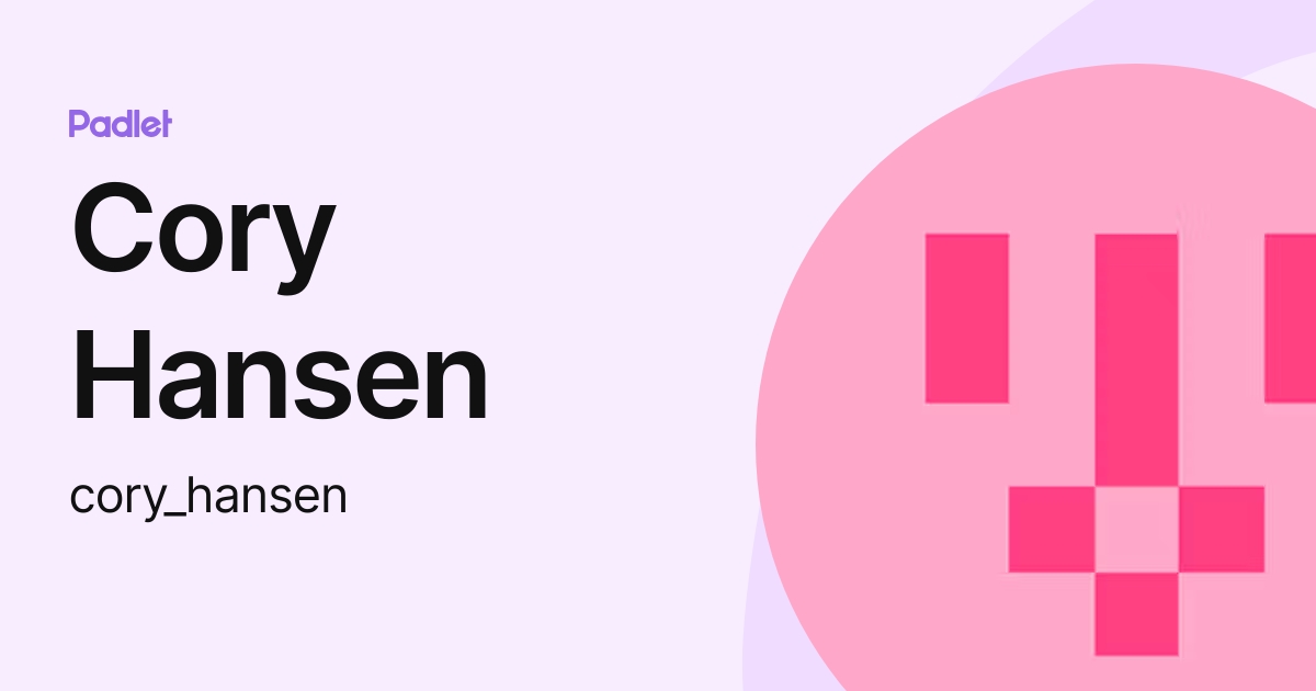 Cory Hansen (cory_hansen) profile | Padlet