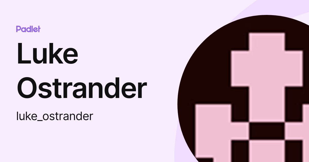 Luke Ostrander (luke_ostrander) profile | Padlet