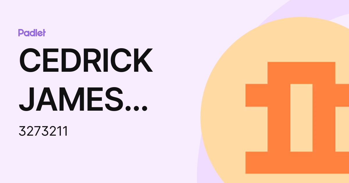 CEDRICK JAMES CARLING (3273211) profile | Padlet