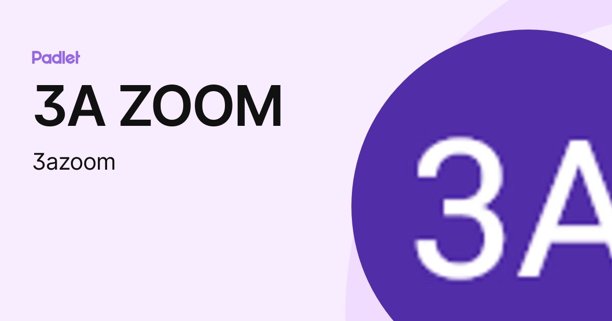 3A ZOOM (3azoom) profile | Padlet