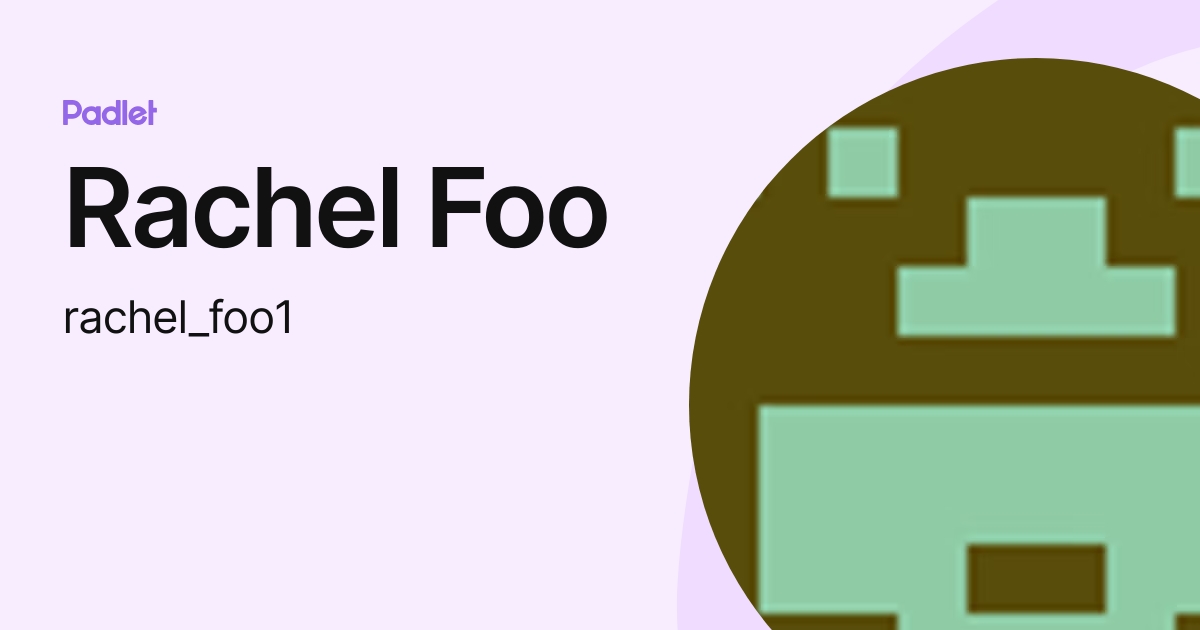 Rachel Foo (rachel_foo1) profile | Padlet