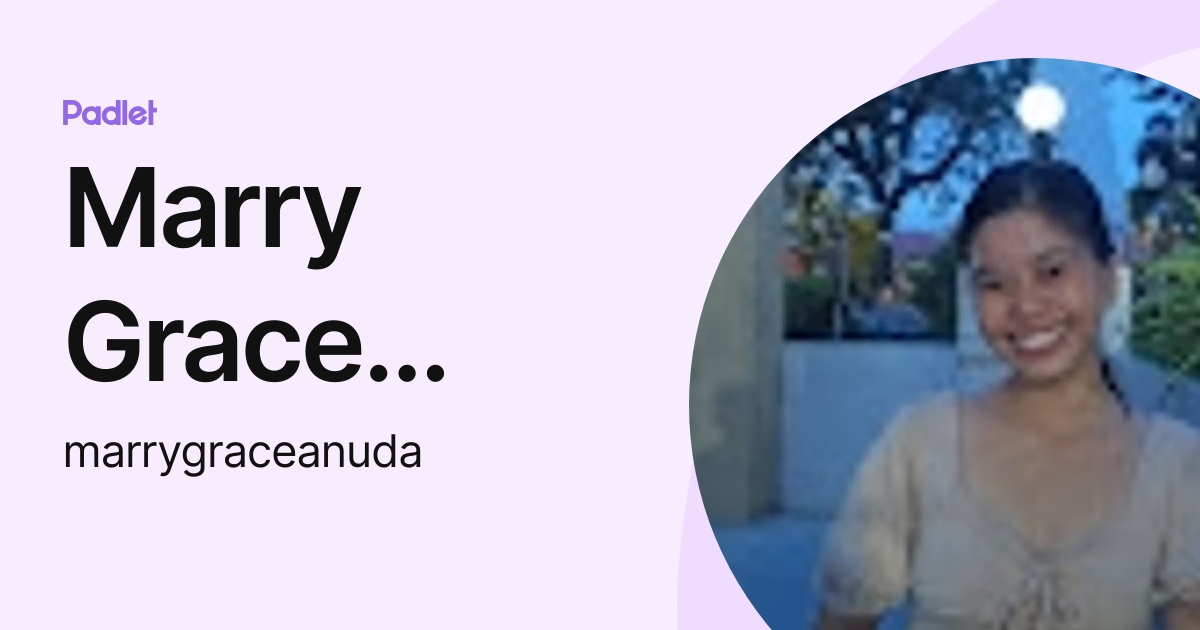Marry Grace Añuda (marrygraceanuda) profile | Padlet