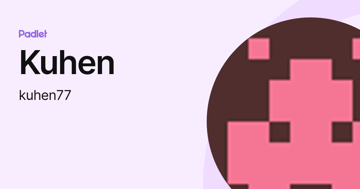 Kuhen (kuhen77) profile | Padlet