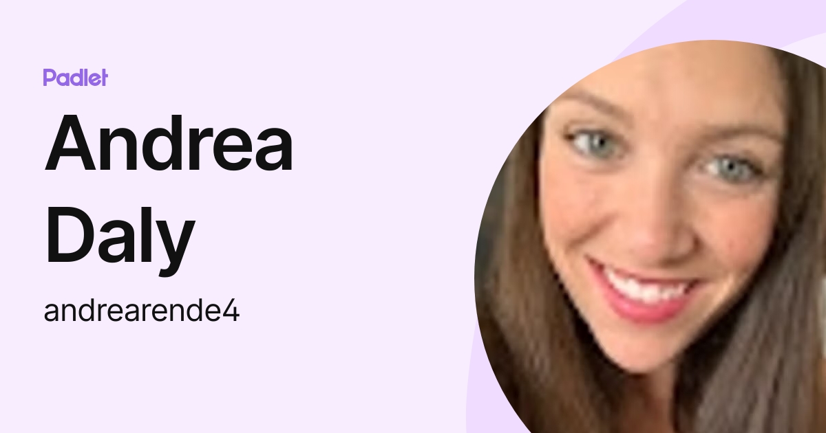 Andrea Daly (andrearende4) profile | Padlet