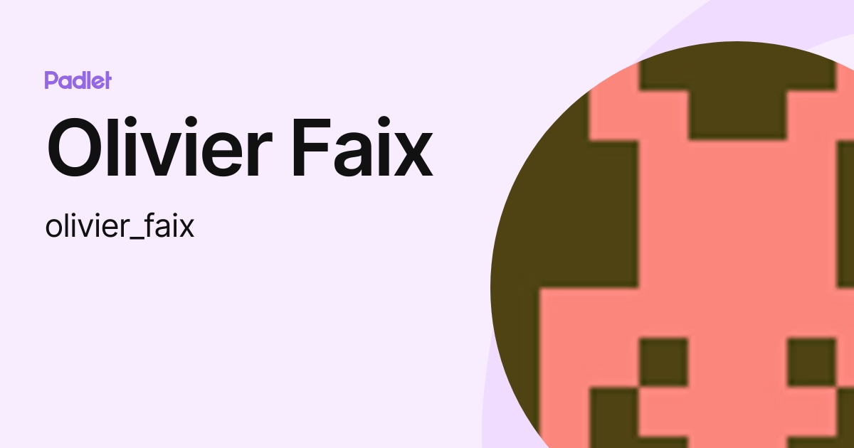 Olivier Faix (olivier_faix) profile | Padlet