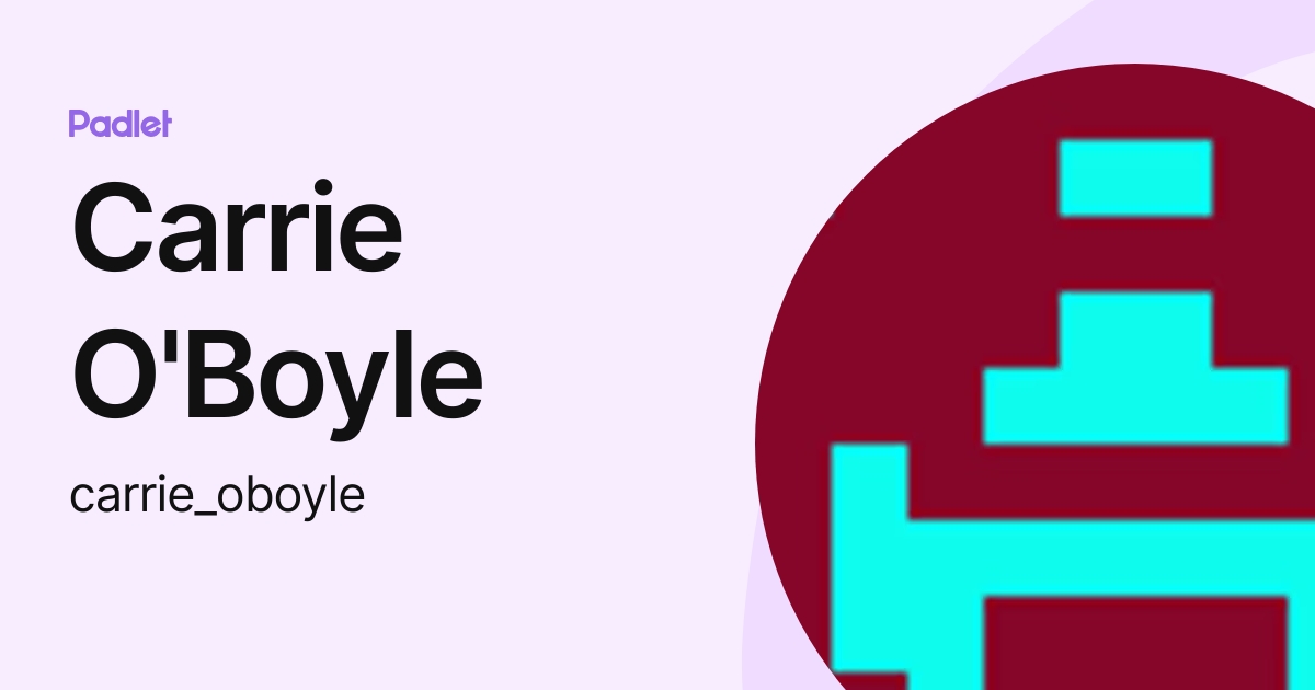 Carrie O'Boyle (carrie_oboyle) profile | Padlet