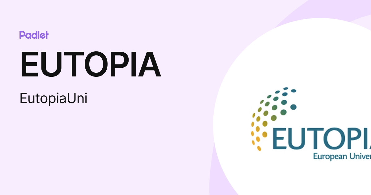 EUTOPIA (EutopiaUni) profile | Padlet