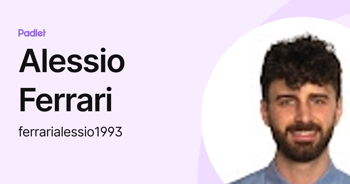 Alessio Ferrari (ferrarialessio1993) profile | Padlet