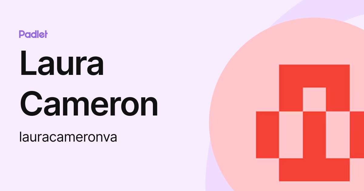 Laura Cameron (lauracameronva) profile | Padlet